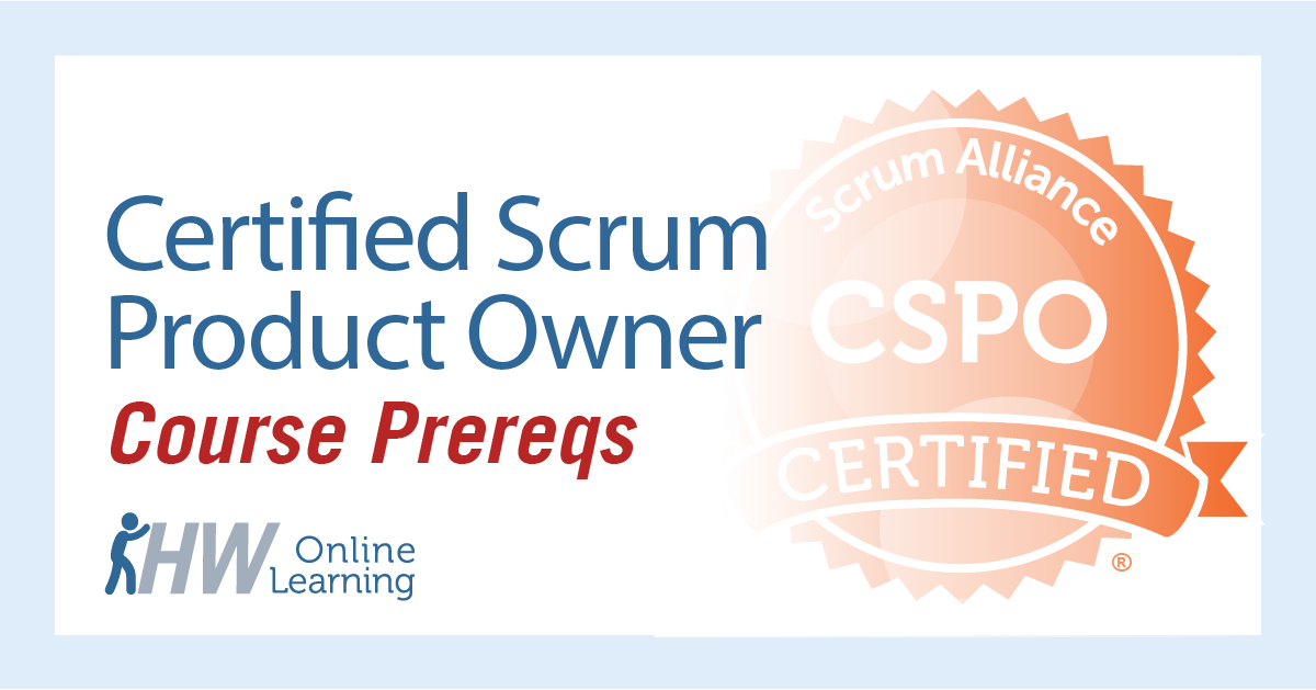 CSPO Course Prereqs - Humanizing Work Online Learning