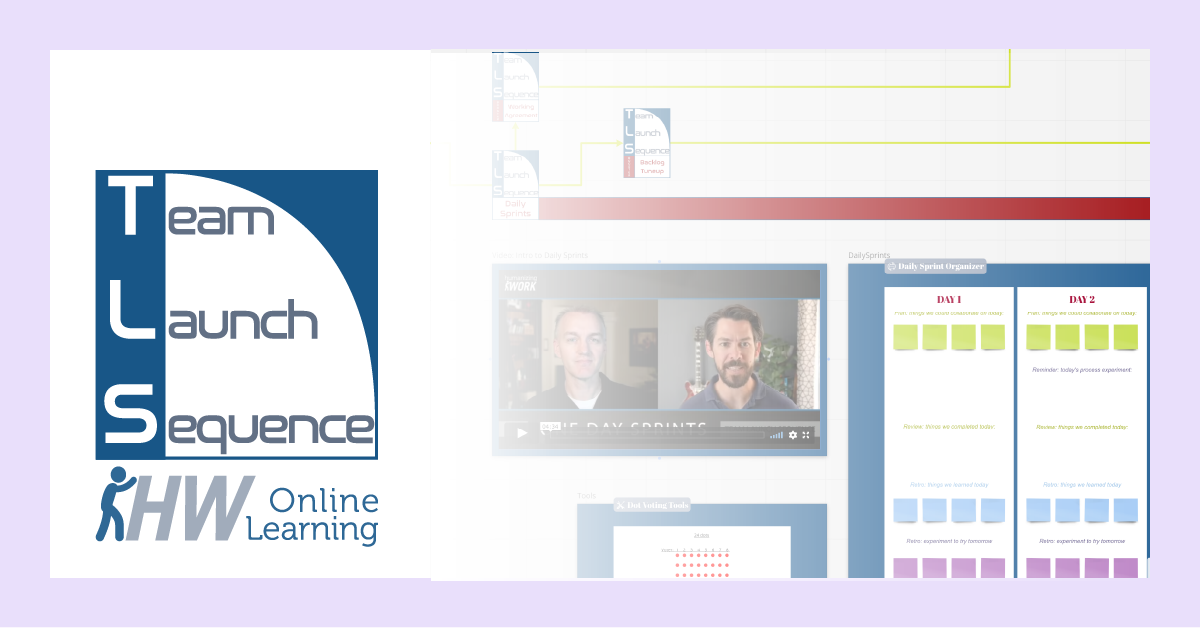 Team Launch Sequence (TLS) - Humanizing Work Online Learning